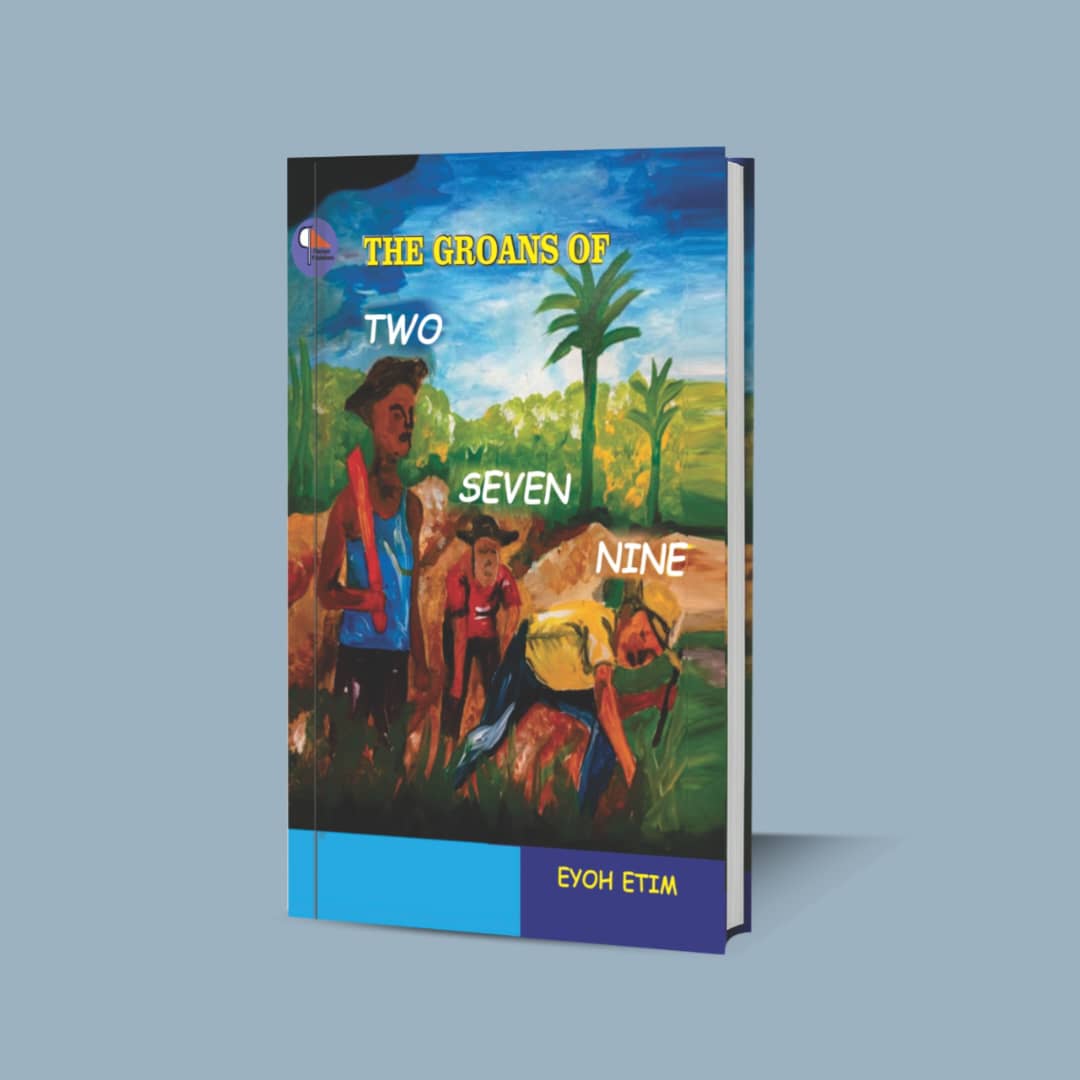 Preface for Eyoh Etim’s The Groans of Two Seven Nine - Eyohetim